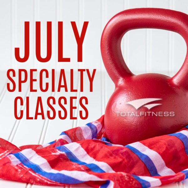 Dartmouth Total Fitness July 25 Newsletter - Total Fitness - Massachusetts and Rhode Island Gyms